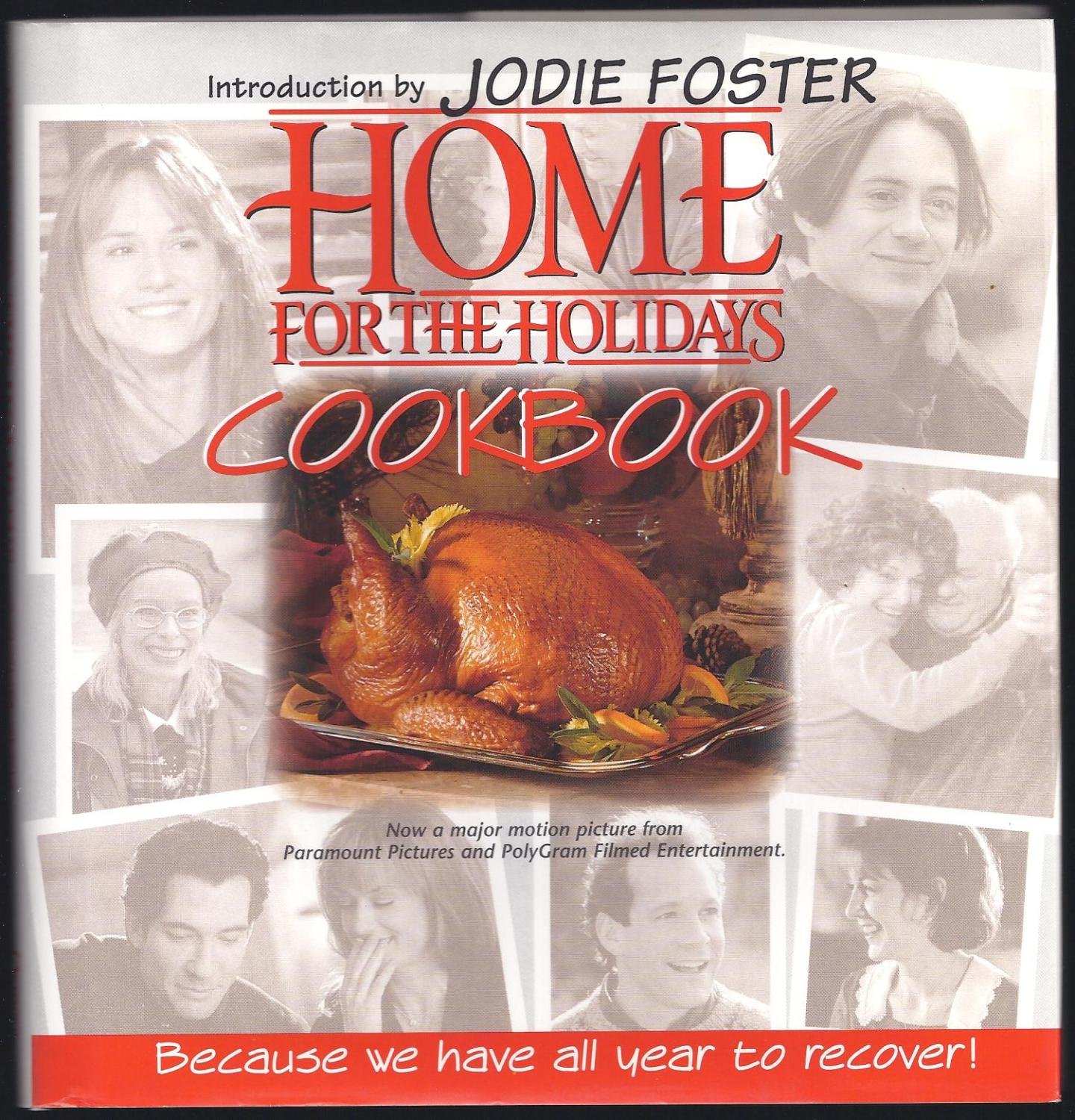 Home for the Holidays Cookbook: Foster, Jodie, Wyatt, Nancy Fitzpatrick ...