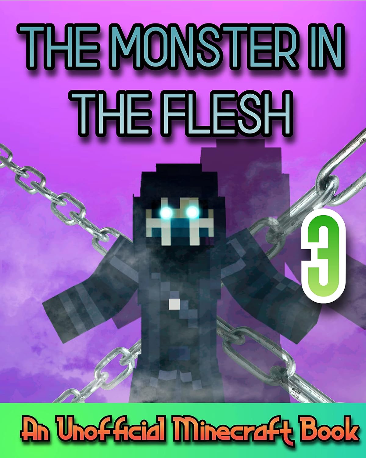 The Monster In The Flesh - Book 3: An Unofficial Minecraft Book ...