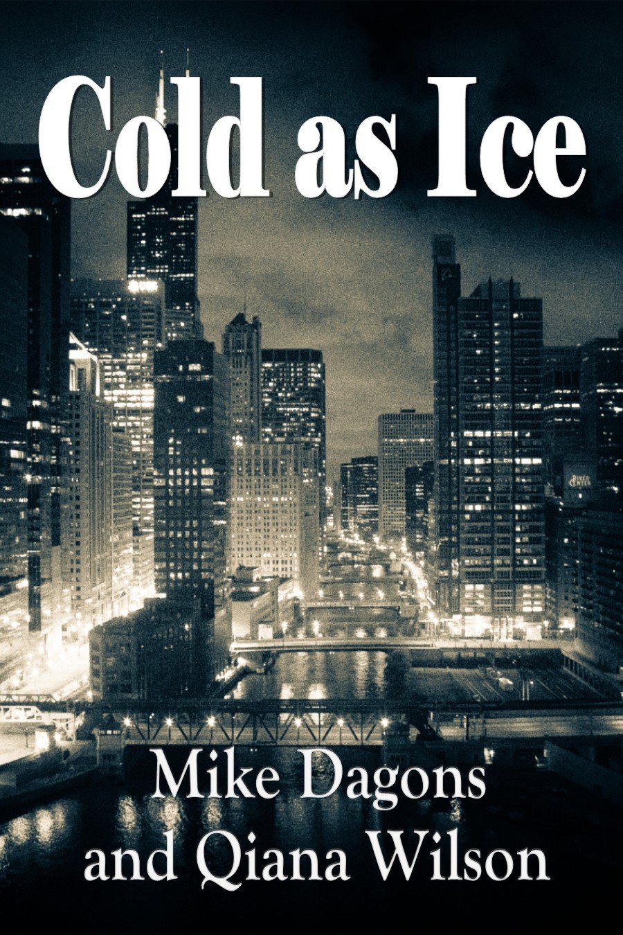 Amazon.com: Cold As Ice eBook : and Qiana Wilson, Mike Dagons: Kindle Store