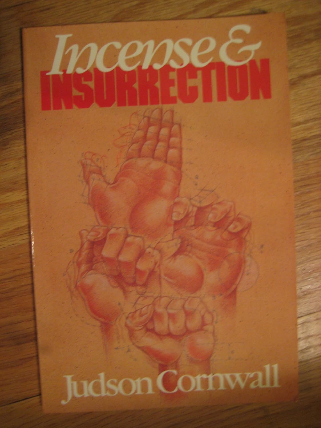 Incense and Insurrection: Judson Cornwall: 9780917595127: Amazon.com: Books