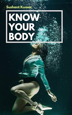 Know Your Body (Annotated): Beginner's guide to Fitness Science with ...