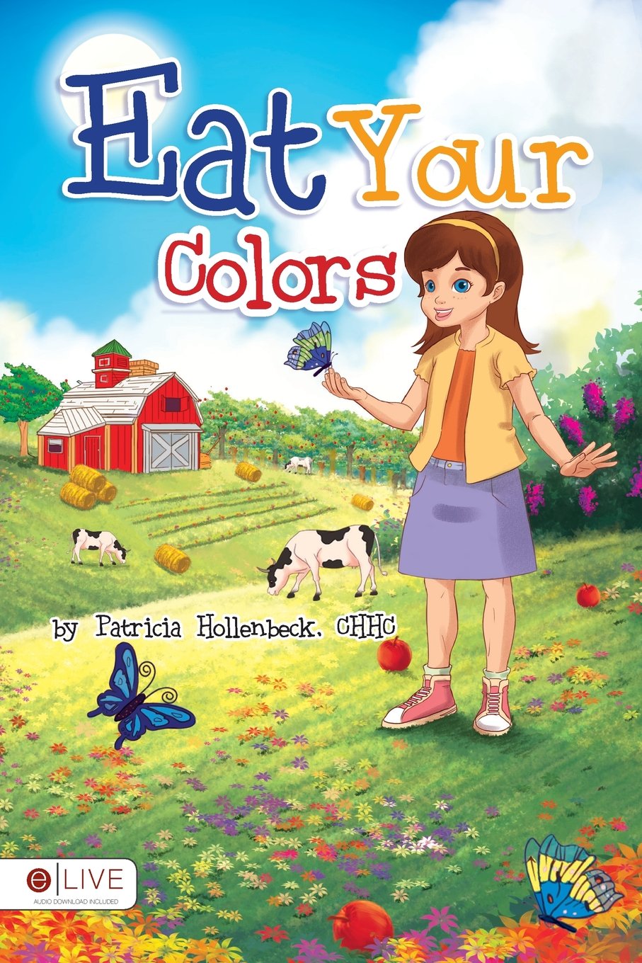 Eat Your Colors: Hollenbeck, CHHC Patricia: 9781634183673: Amazon.com ...