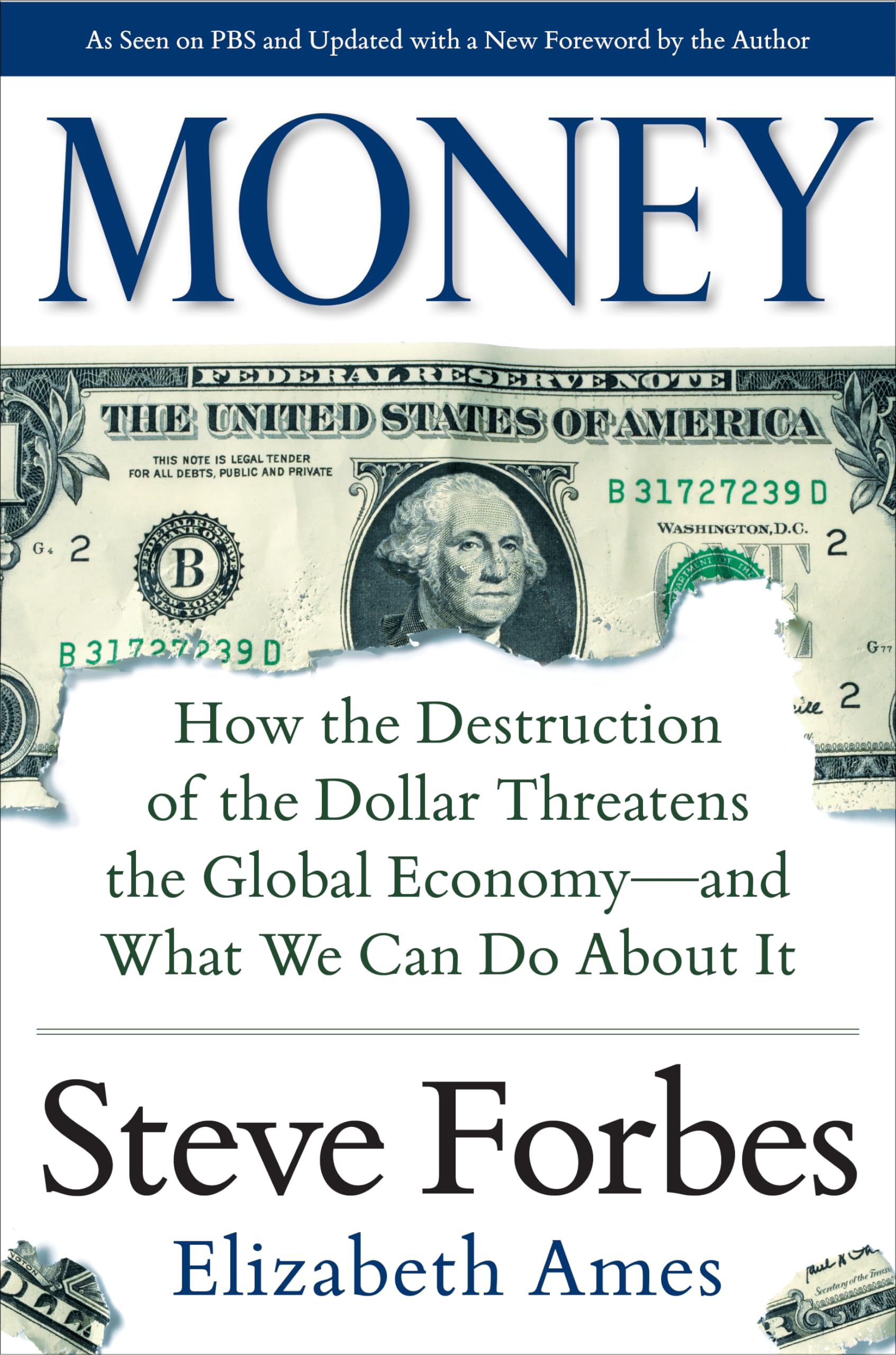 Money: How the Destruction of the Dollar Threatens the Global Economy ...