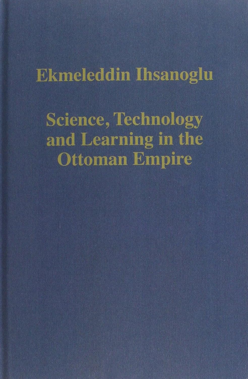 Amazon.com: Science, Technology and Learning in the Ottoman Empire ...