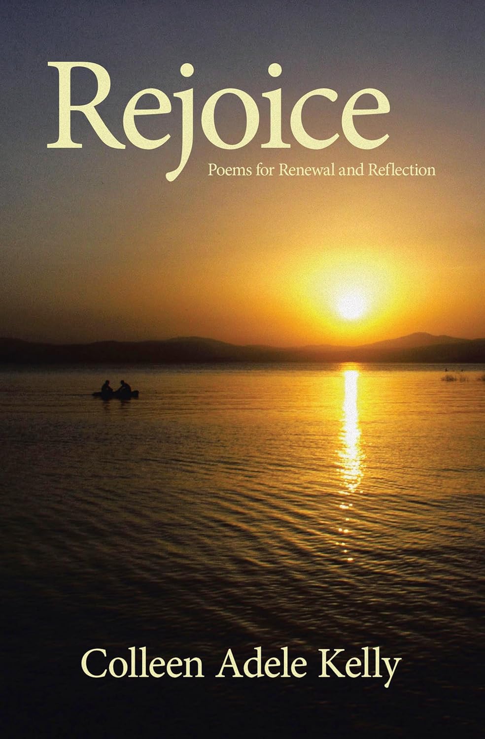 Rejoice: Poems for Renewal and Reflection - Kindle edition by Kelly ...