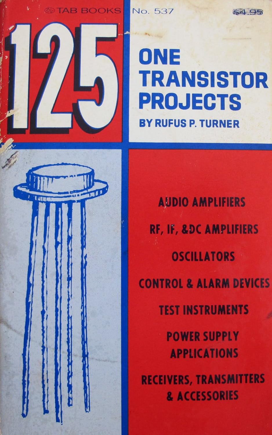 125 One-Transistor Projects,: Turner, Rufus P.: 9780830695379: Amazon ...