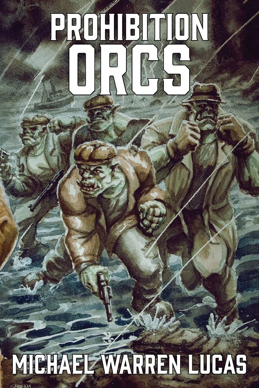 Prohibition Orcs: Lucas, Michael Warren, Jeschonek, Robert ...