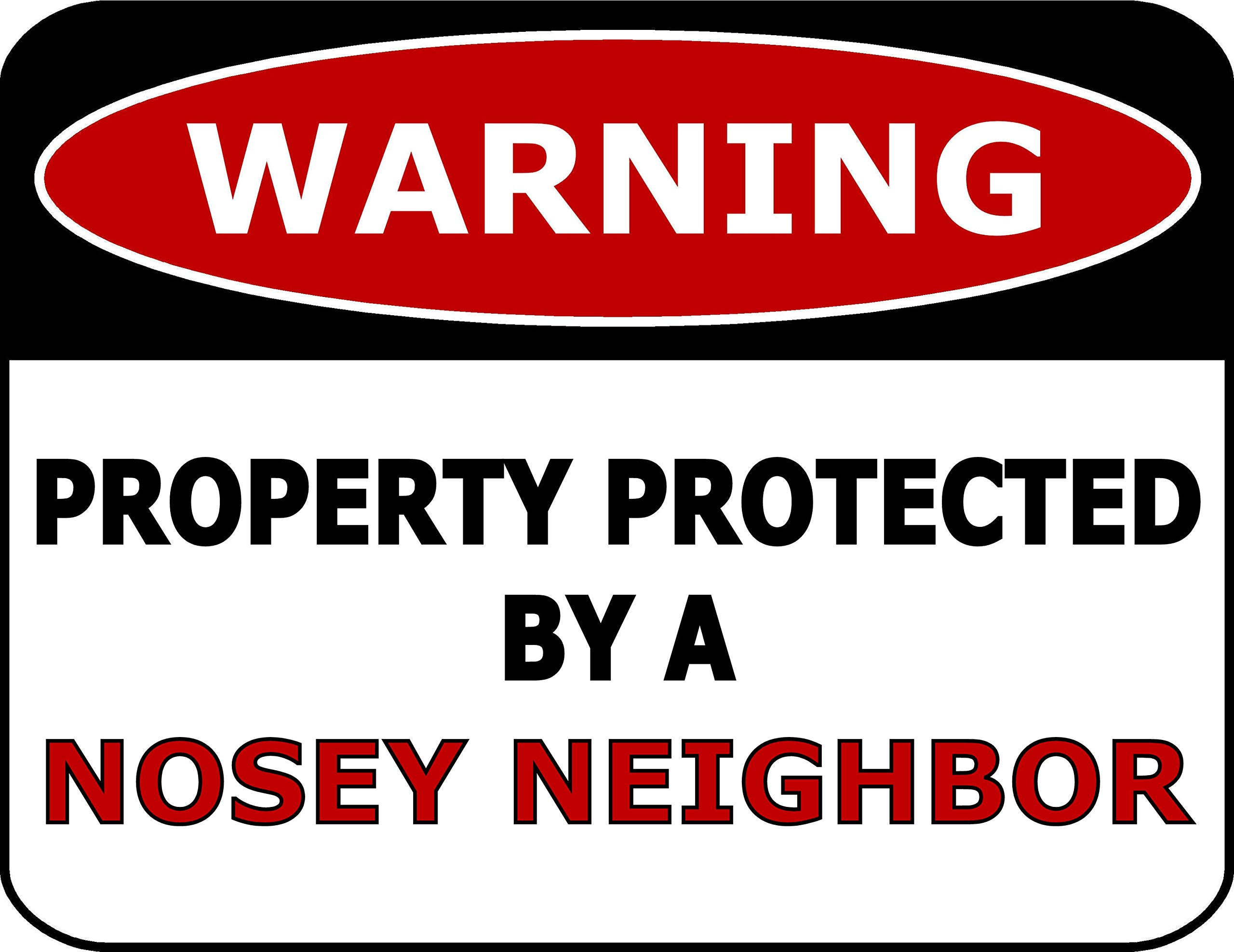 Amazon.com : PCSCP Warning Property Protected by Nosey Neighbor 11.5 ...