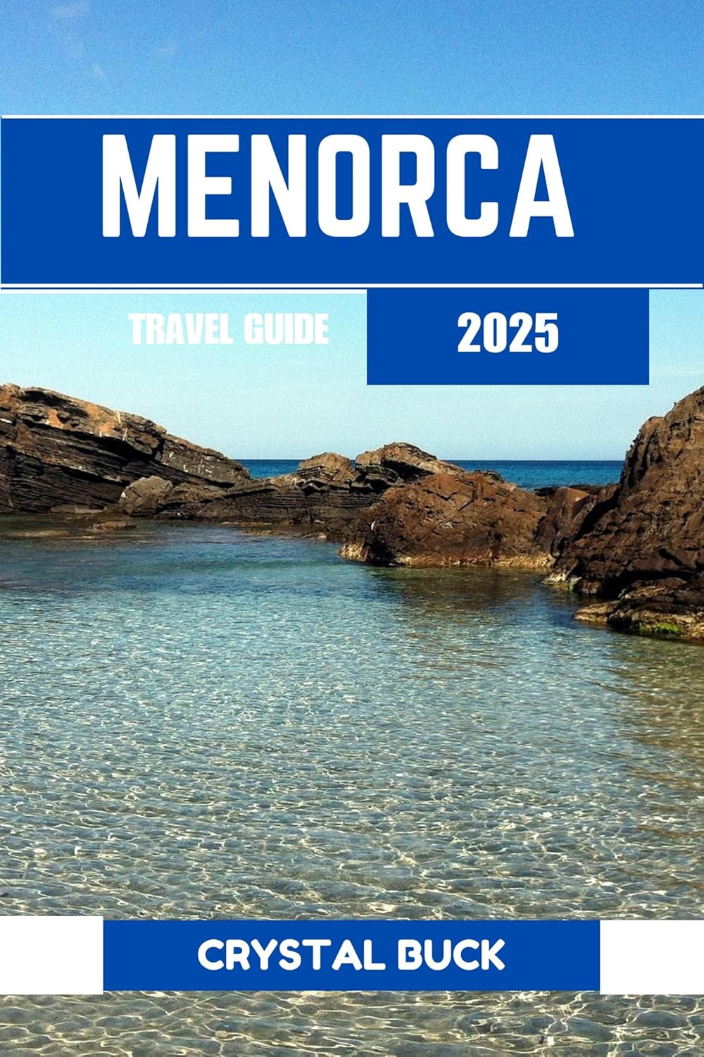 Amazon.com: MENORCA TRAVEL GUIDE 2025: An In-Depth Journey Through ...