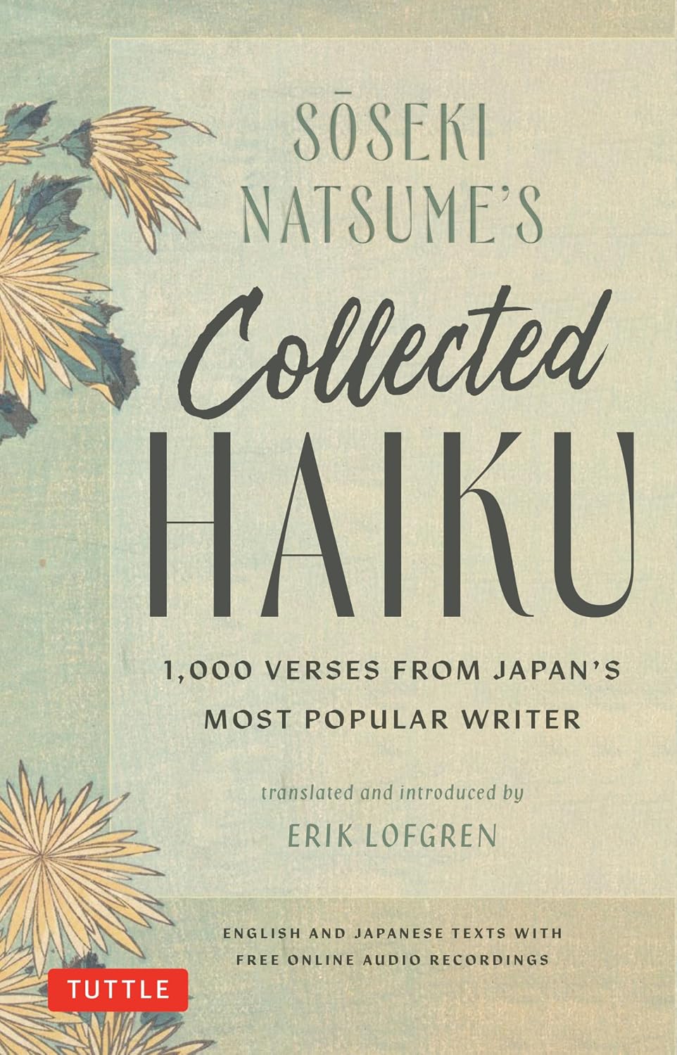 Soseki Natsume's Collected Haiku: 1,000 Verses from Japan's Most ...