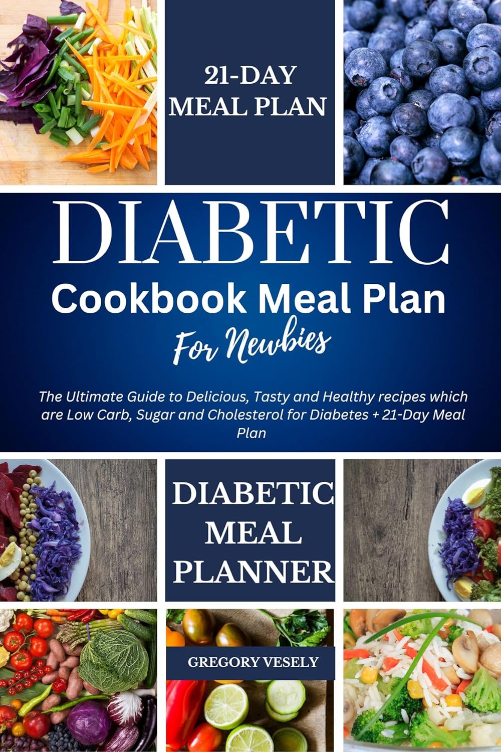 Diabetic Cookbook Meal Plan For Newbies: The Ultimate Guide to ...