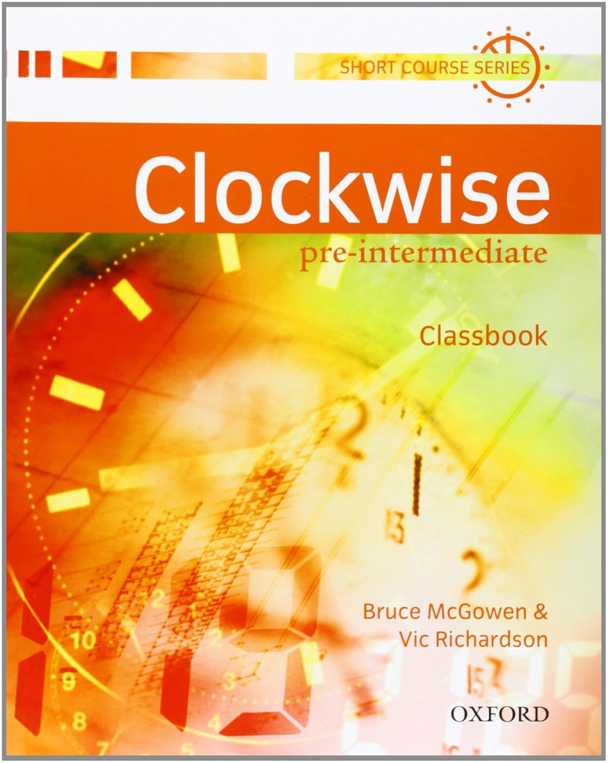Amazon | Clockwise: Pre-Intermediate: Classbook | McGowen, Bruce, Richardson, Vic | Words & Language