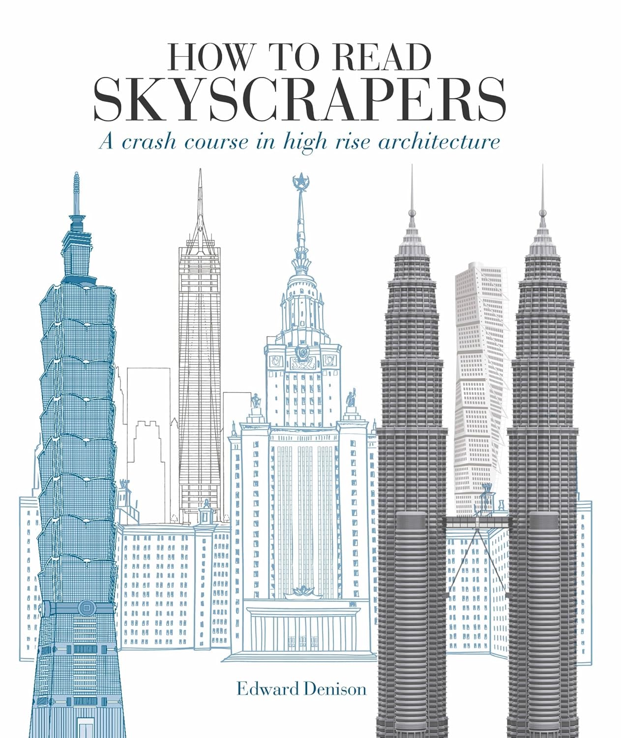 How to Read Skyscrapers: A crash course in high-rise architecture ...