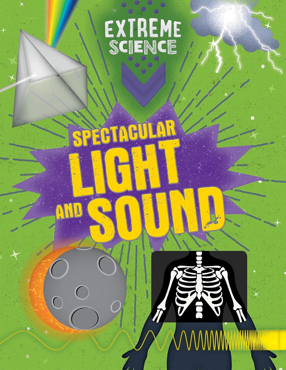 Spectacular Light and Sound (Extreme Science): Colson, Rob, Richards ...