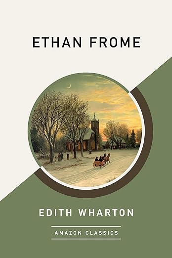 Amazon.com: Ethan Frome (AmazonClassics Edition) eBook : Wharton, Edith ...