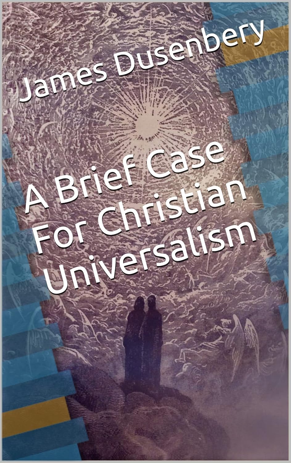 A Brief Case For Christian Universalism (Canon of Reason) eBook ...