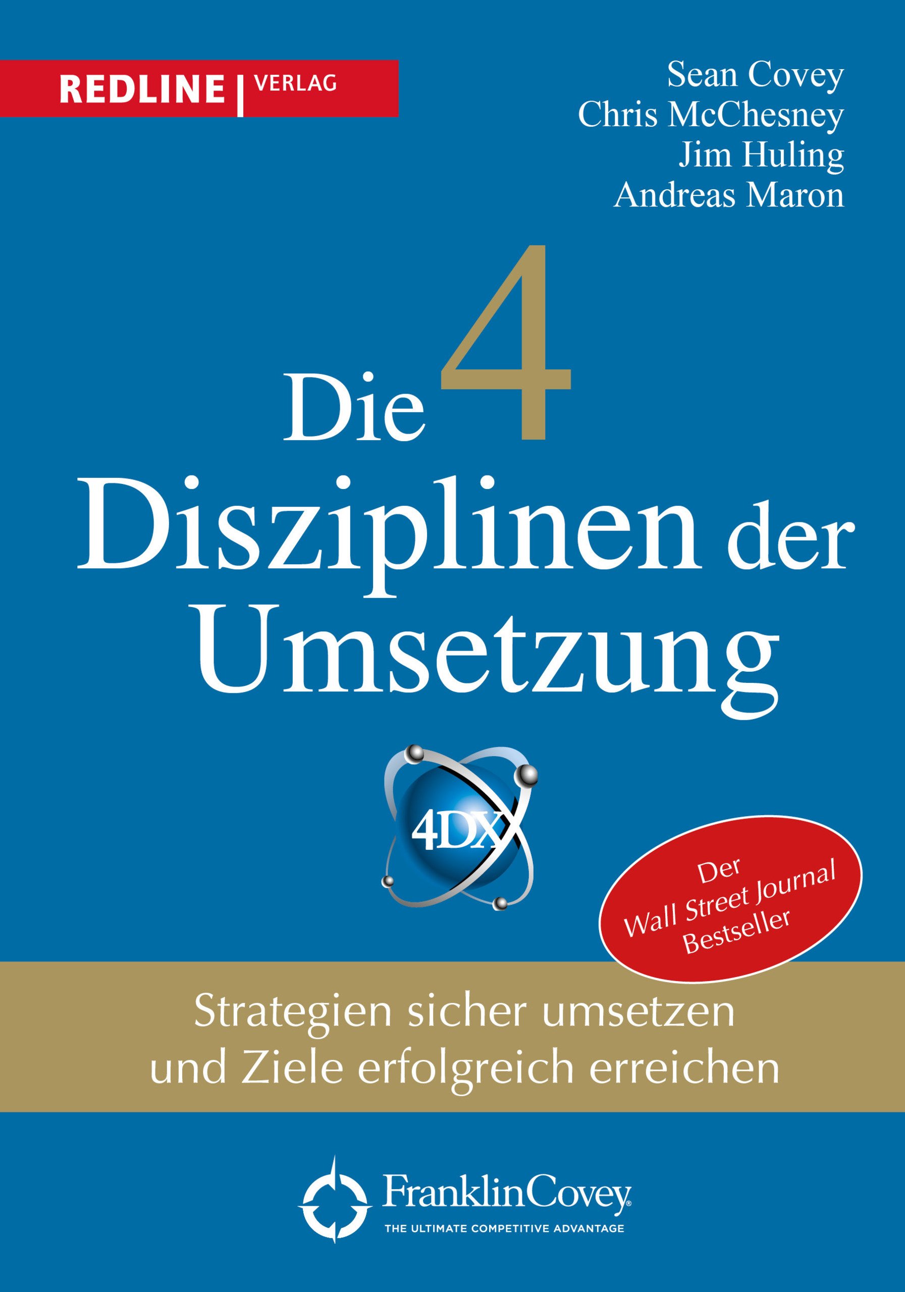 Die 4 Disziplinen der Umsetzung: Strategien sicher umsetzen und Ziele ...
