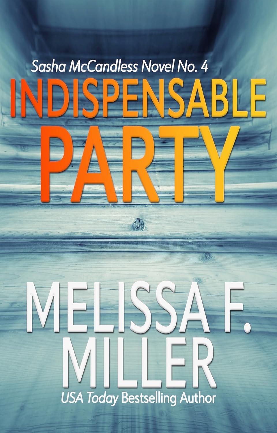 Indispensable Party (Sasha McCandless Legal Thriller Book 4) eBook ...