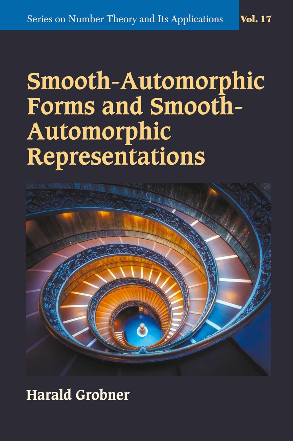 Smooth-automorphic Forms And Smooth-automorphic Representations (Series ...