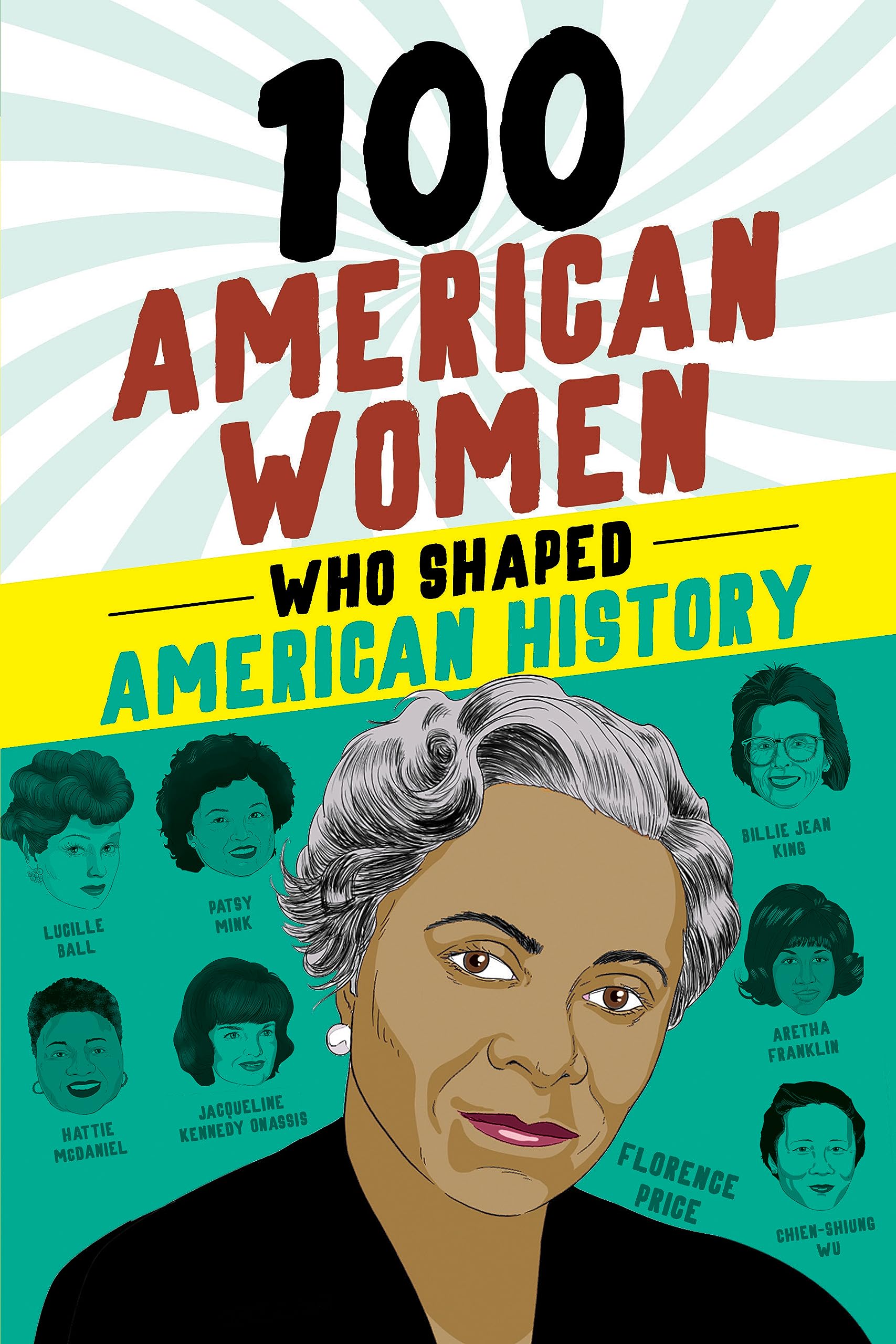 100 American Women Who Shaped American History (100 Series): Felder ...