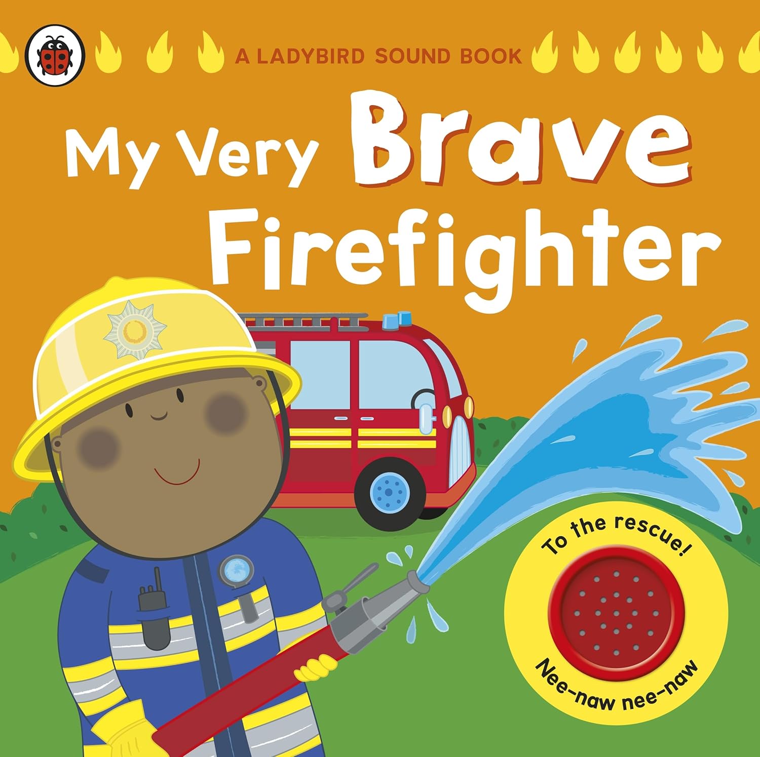 My Very Brave Firefighter Sound Book: Moira Butterfield: 9781409309444 ...