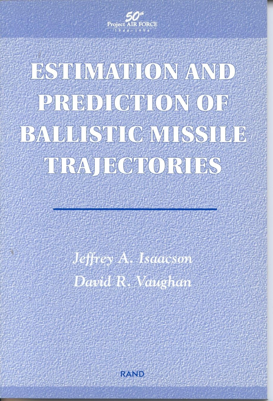 Estimation And Prediction Of Ballistic Missile Trajectories 9780833023766 Isaacson