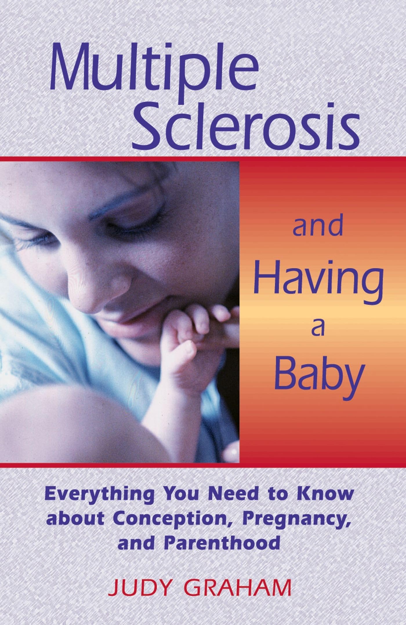 Multiple Sclerosis and Having a Baby: Everything You Need to Know about ...