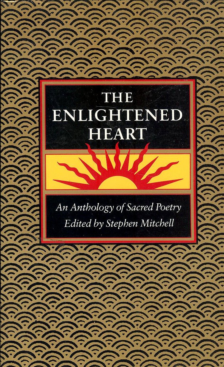 The Enlightened Heart: An Anthology of Sacred Poetry: Stephen Mitchell ...