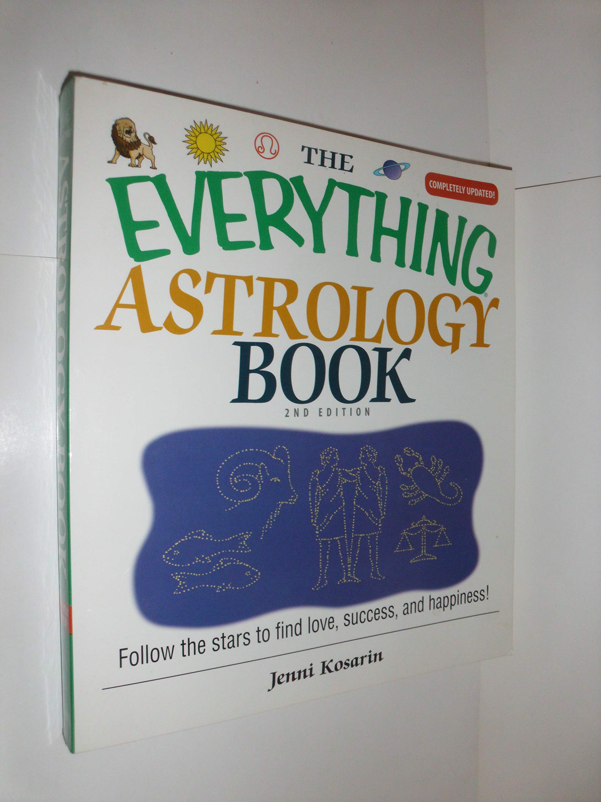 The Everything Astrology Book: Follow the Stars to Find Love, Success ...