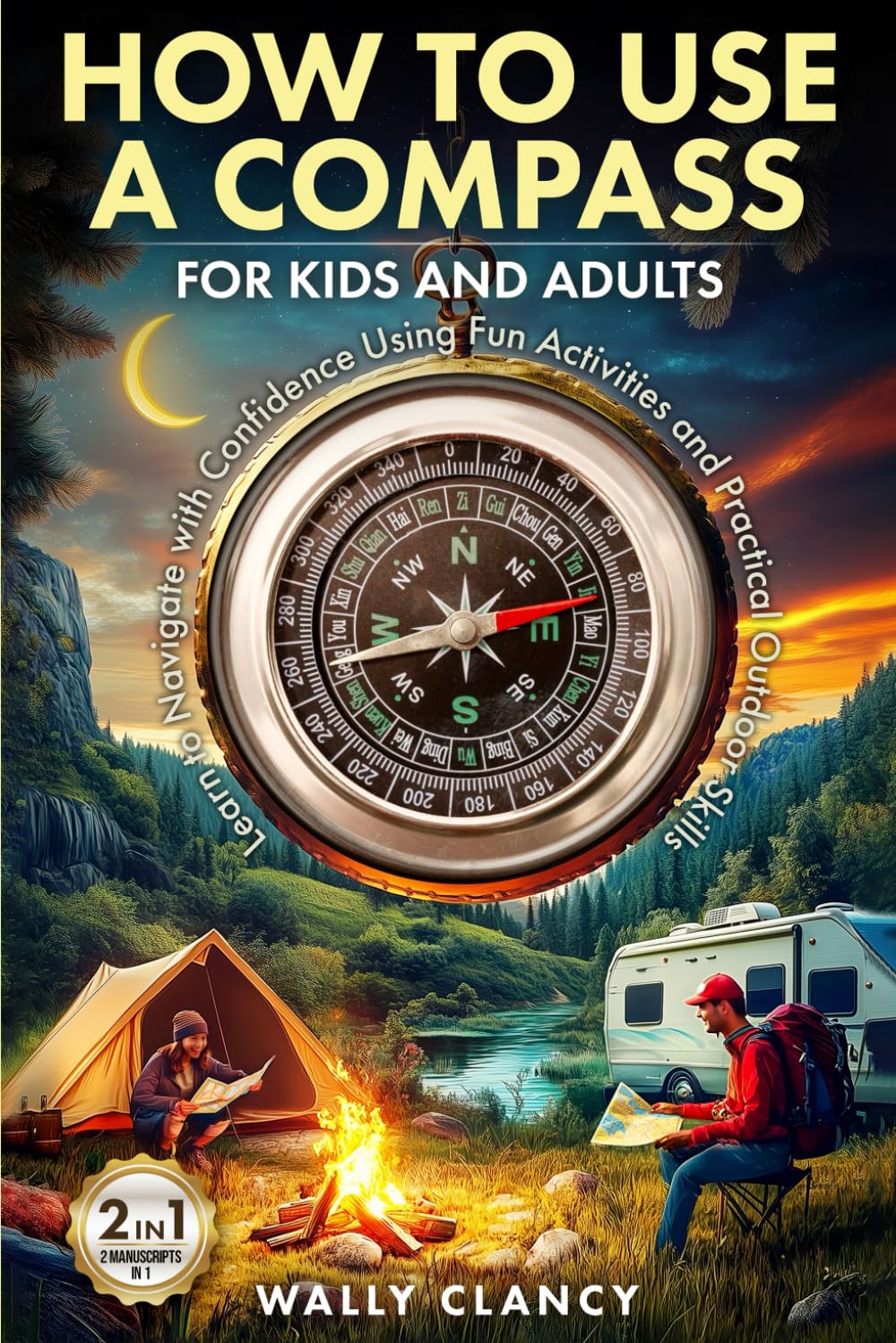 How to Use a Compass for Kids and Adults: Learn to Navigate with ...