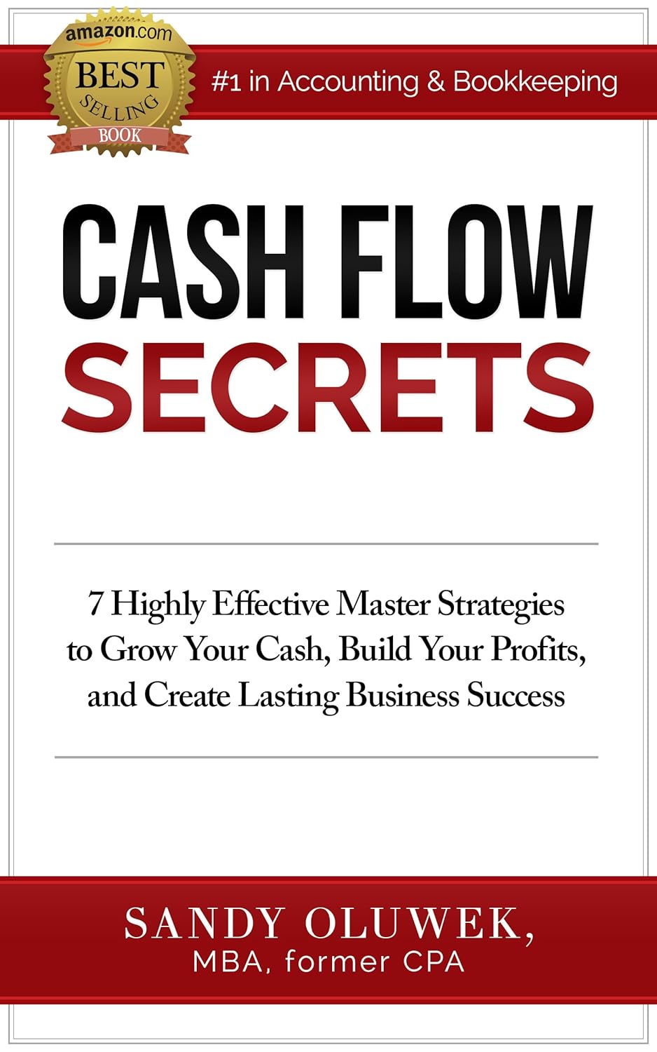 Amazon.com: Cash Flow Secrets: 7 Highly Effective Master Strategies to Grow Your Cash, Build ...