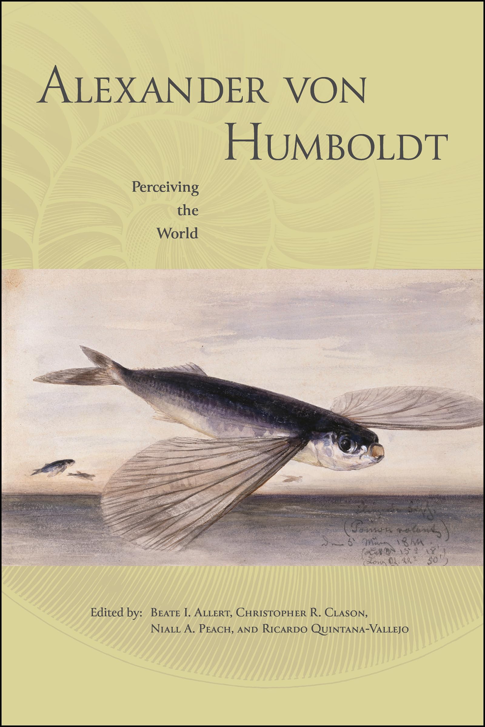 Alexander von Humboldt: Perceiving the World: Allert, Beate I., Clason ...