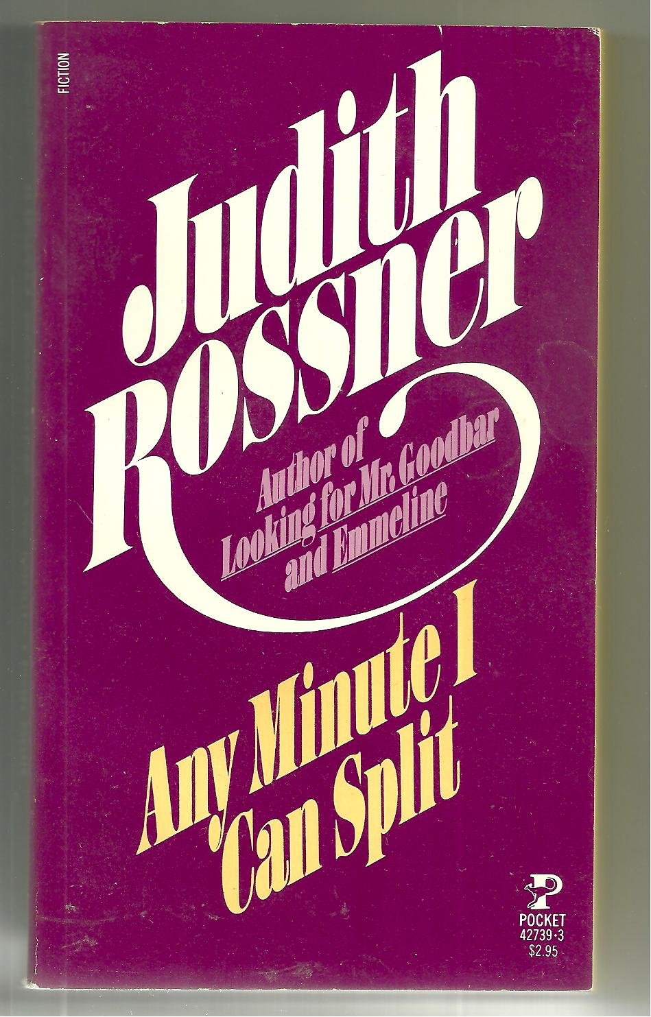Any Minute I Can Split: Judith Rossner: 9780671427399: Amazon.com: Books