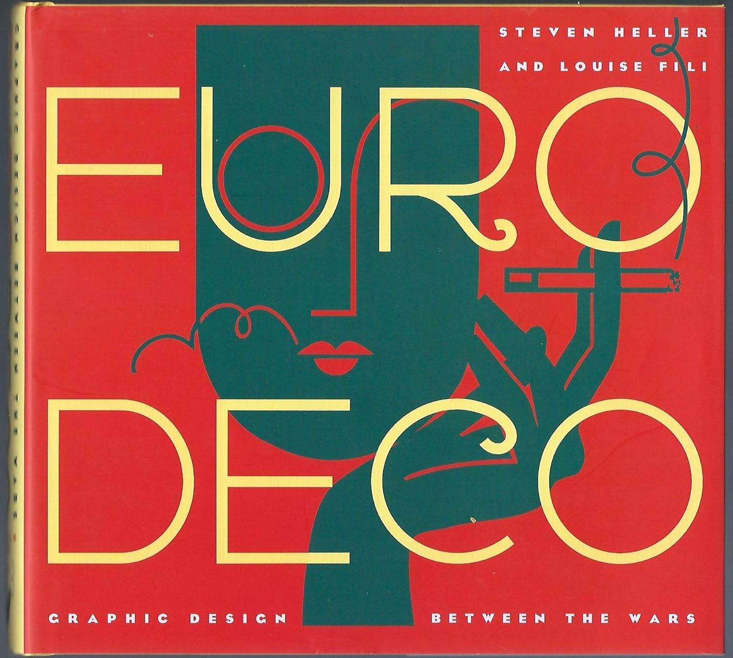 Euro Deco: Graphic Design Between the Wars: Heller, Steven, Fili ...