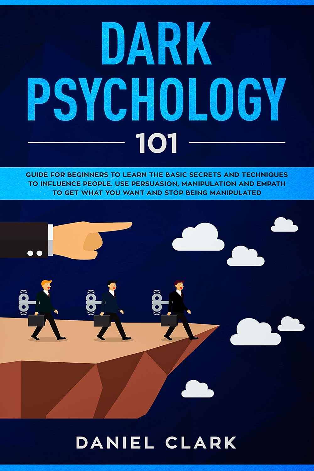 Dark Psychology 101: Guide for Beginners to Learn the basic Secrets and ...