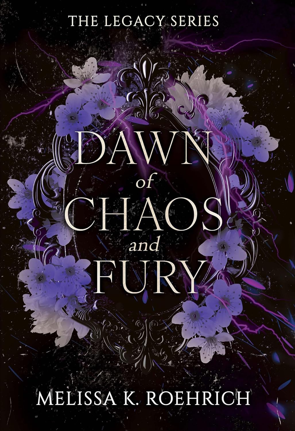 Amazon.com: Dawn of Chaos and Fury (The Legacy Book 4) eBook : Roehrich ...
