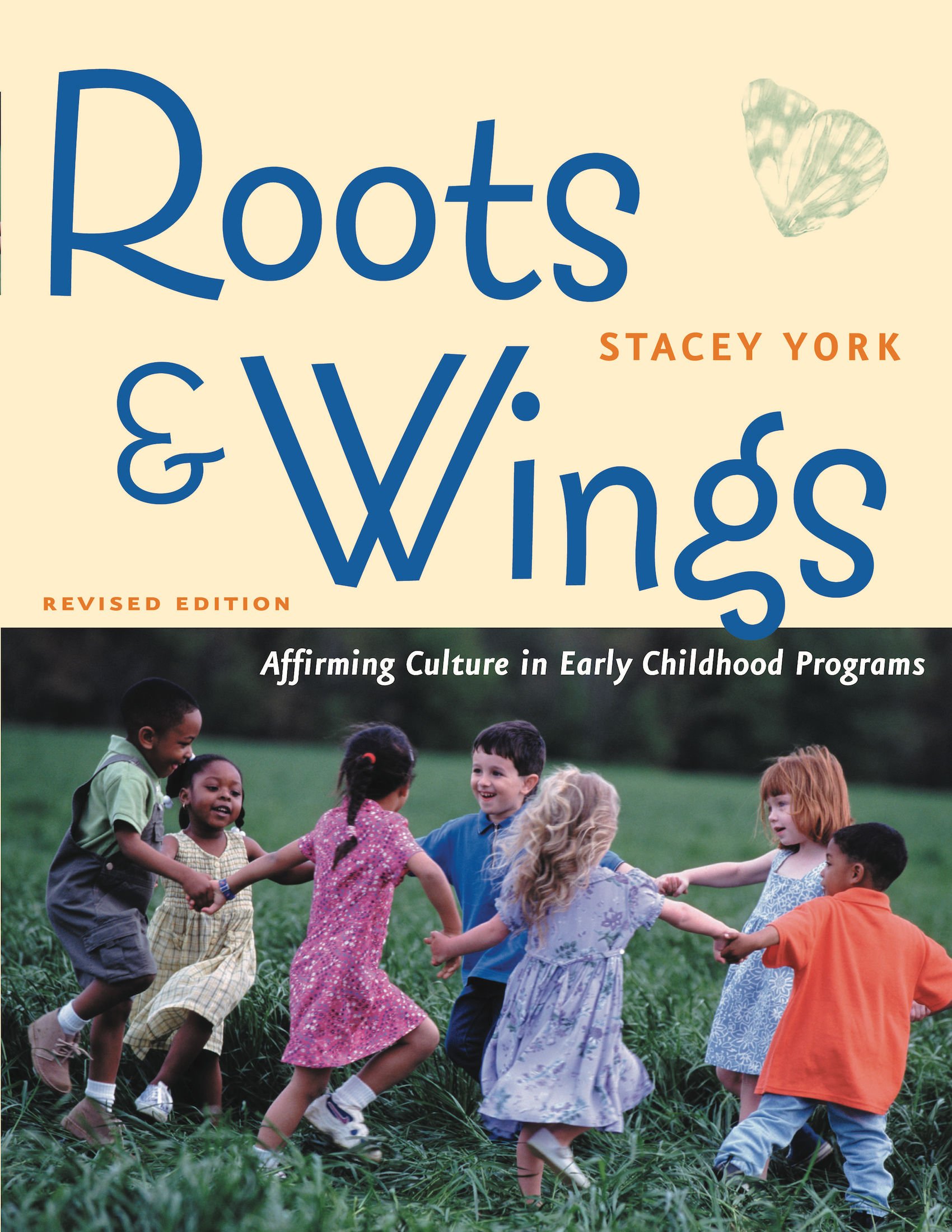 Roots and Wings, Revised Edition: Affirming Culture in Early Childhood ...