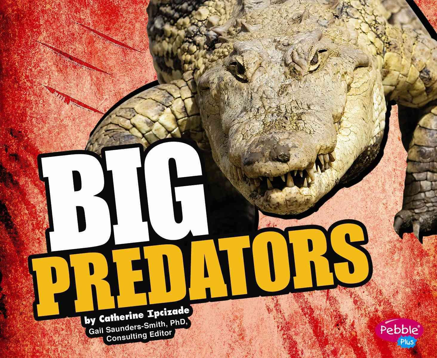 Big Predators: Ipcizade, Catherine: 9781429633161: Amazon.com: Books