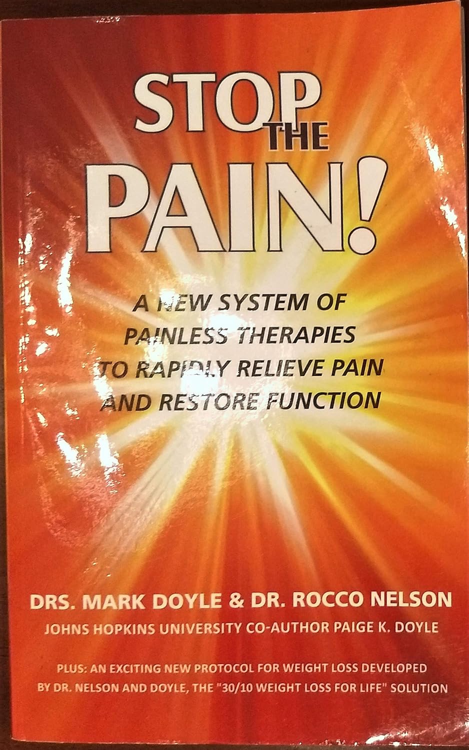Stop the Pain: A New System of Painless Therapies to Rapidly Relieve ...