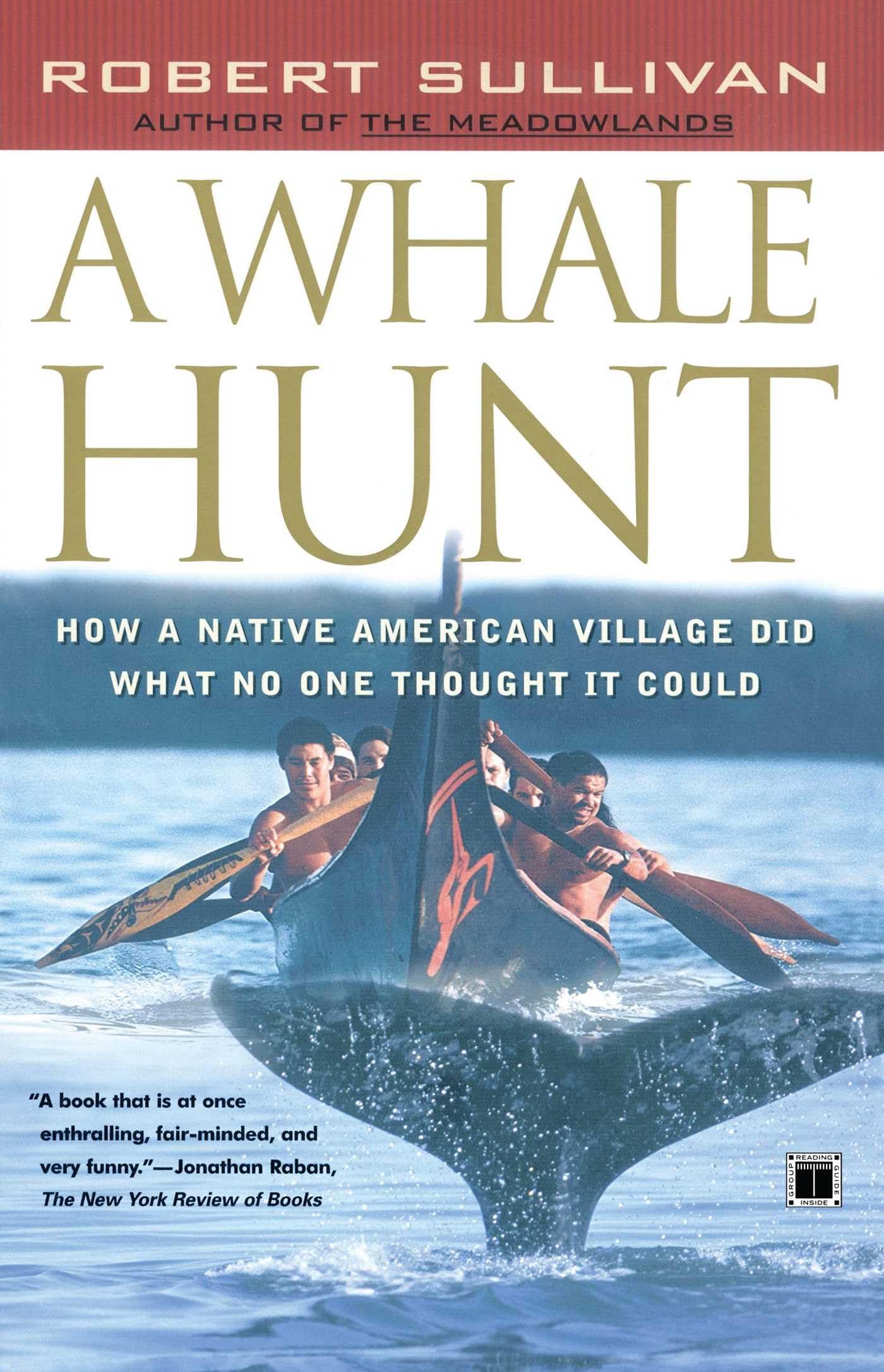 A Whale Hunt: How a Native-American Village Did What No One Thought It ...