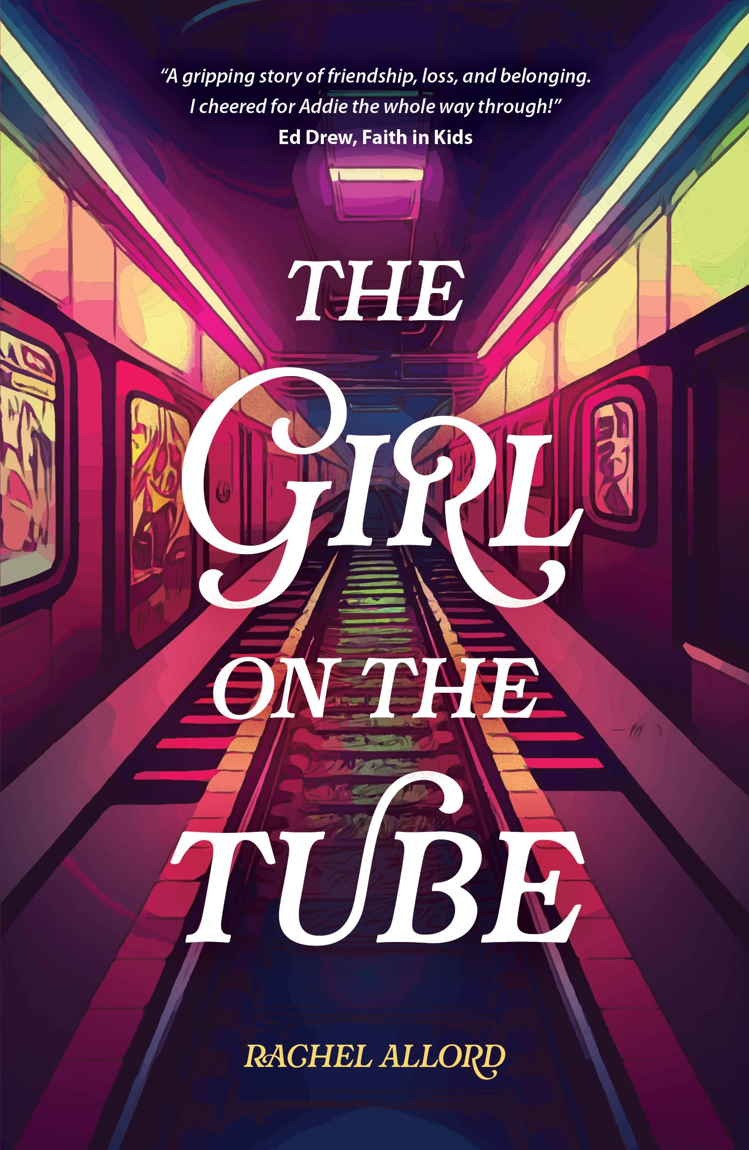 The Girl on the Tube: Rachel Allord: 9781916669109: Amazon.com: Books