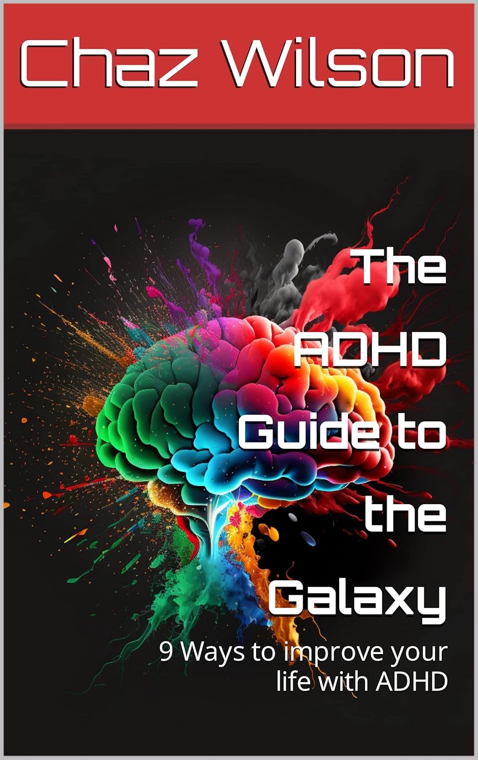 The ADHD Guide to the Galaxy: 9 Ways to improve your life with ADHD ...