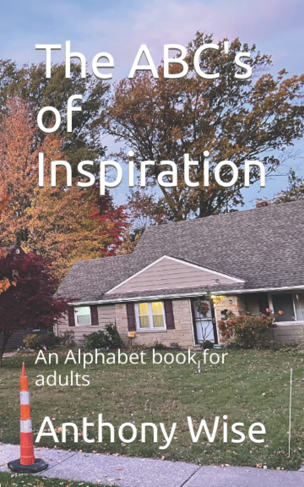 Amazon.com: The ABC's of Inspiration: An Alphabet book for adults ...