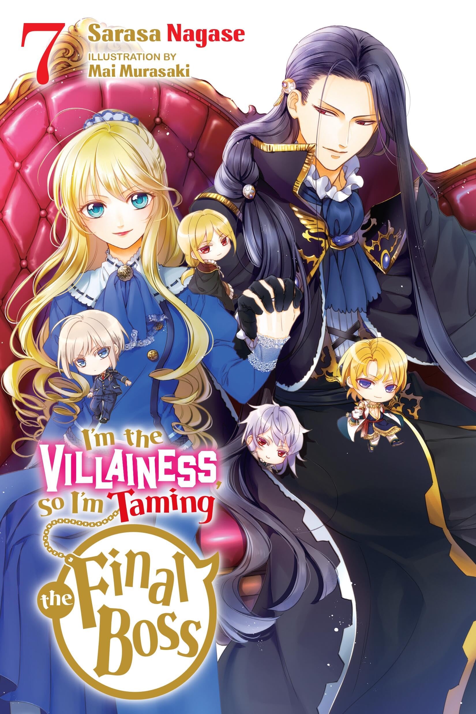 I'm the Villainess, So I'm Taming the Final Boss, Vol. 7 (light novel ...
