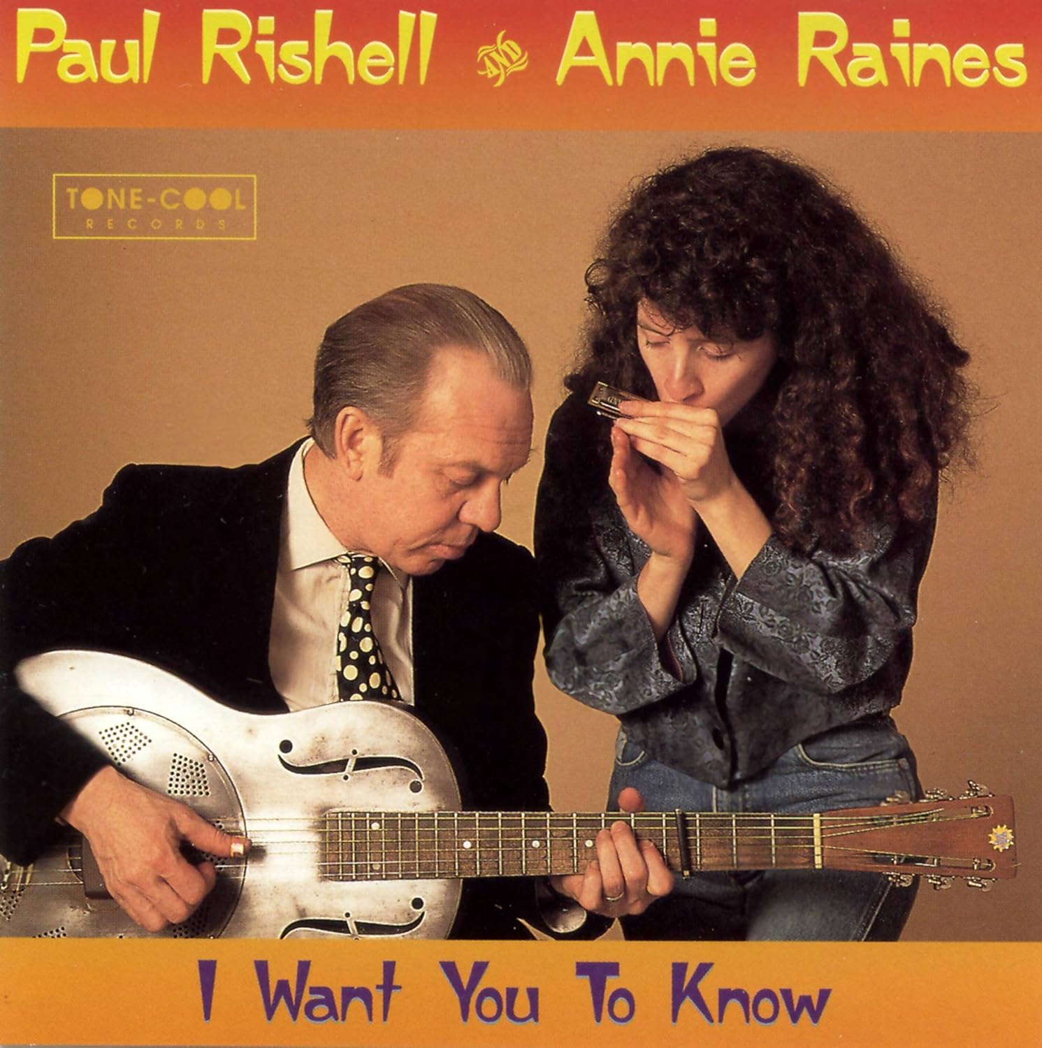 I Want You To Know (1993) US Import by Paul Rishell & Annie Raines ...