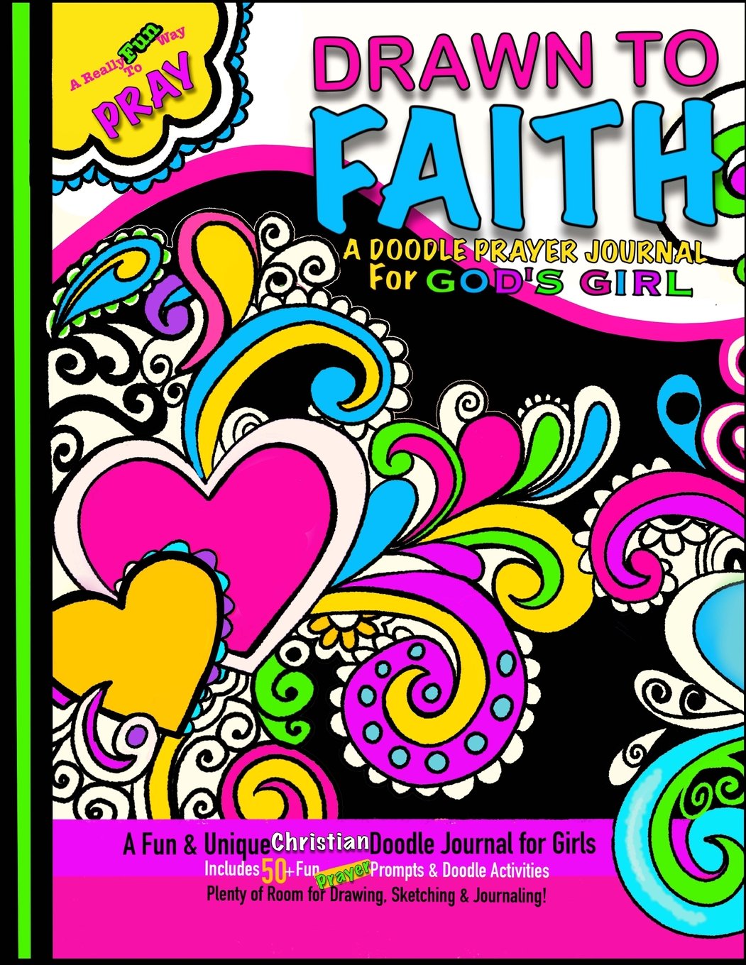 Amazon.com: Drawn to Faith; A Doodle Prayer Journal for God's Girl ...
