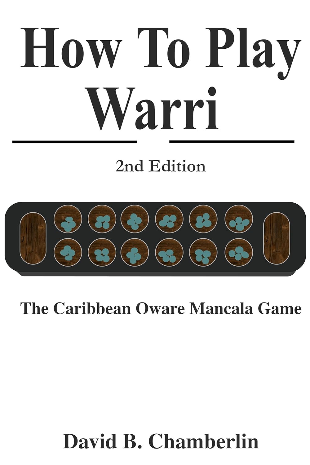 How to Play Warri: The Caribbean Oware Mancala Game eBook : Chamberlin ...