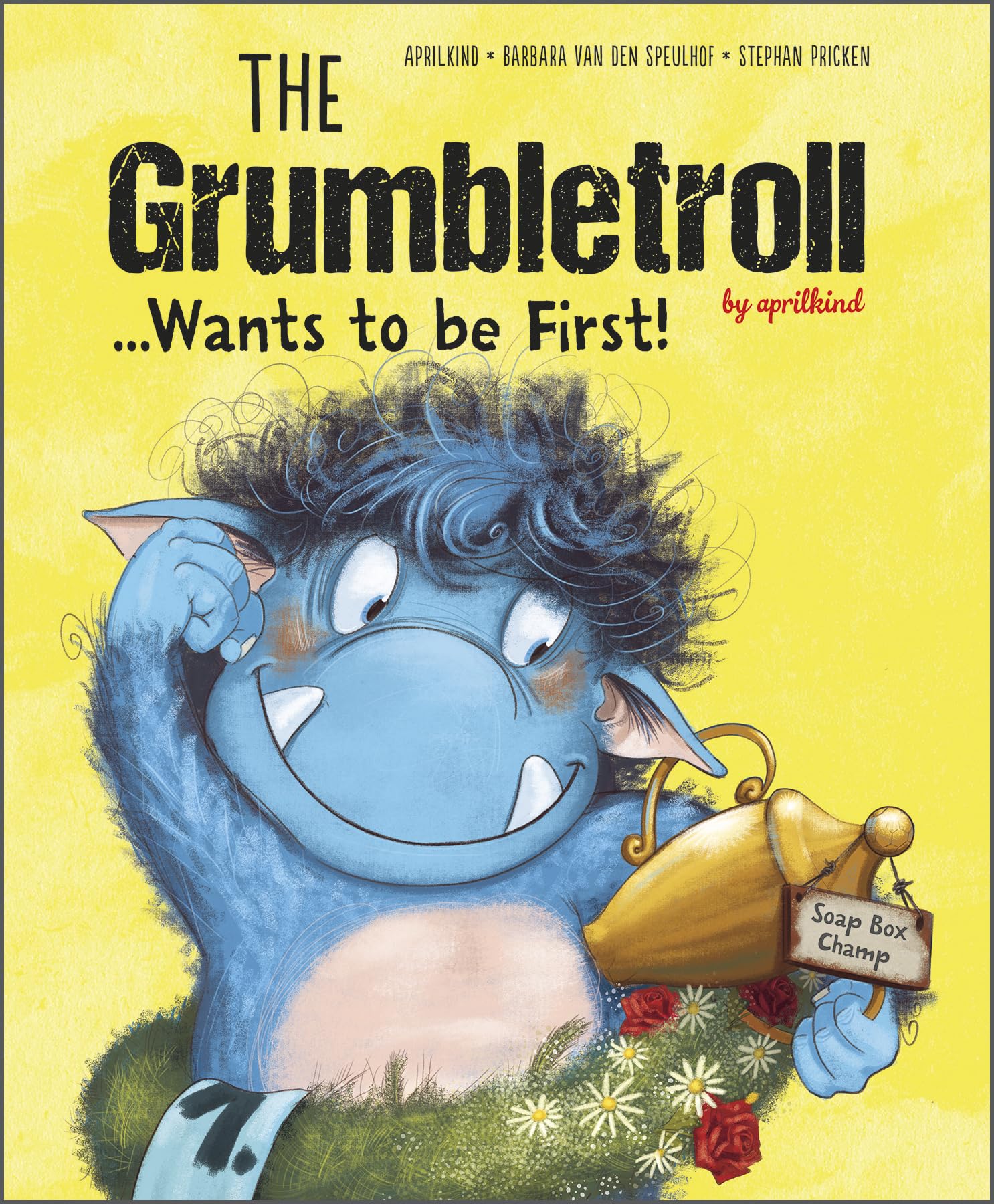 The Grumbletroll . . . Wants to Be First! (The Grumbletroll by ...
