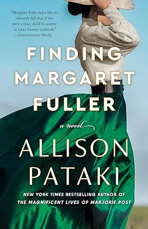 Amazon.com: Finding Margaret Fuller: A Novel: 9780593600252: Pataki ...