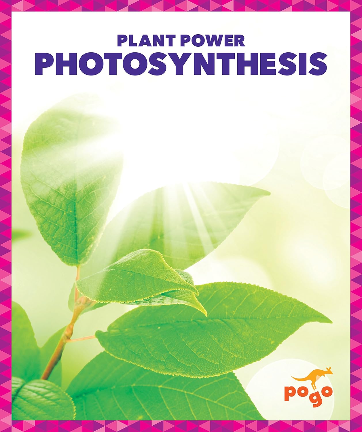 Amazon.com: Photosynthesis (Pogo Books: Plant Power): 9781624968815 ...